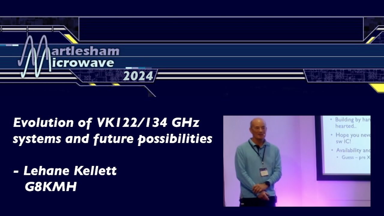 MMRT2024-001 Evolution of VK122/134 GHz systems and future possibilities - Lehane Kellett G8KMH ...
