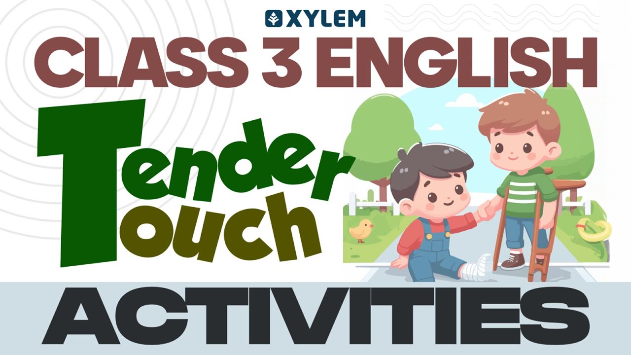 Class 3 English | Tender Touch - Activities | Xylem Class 3 - YouTube