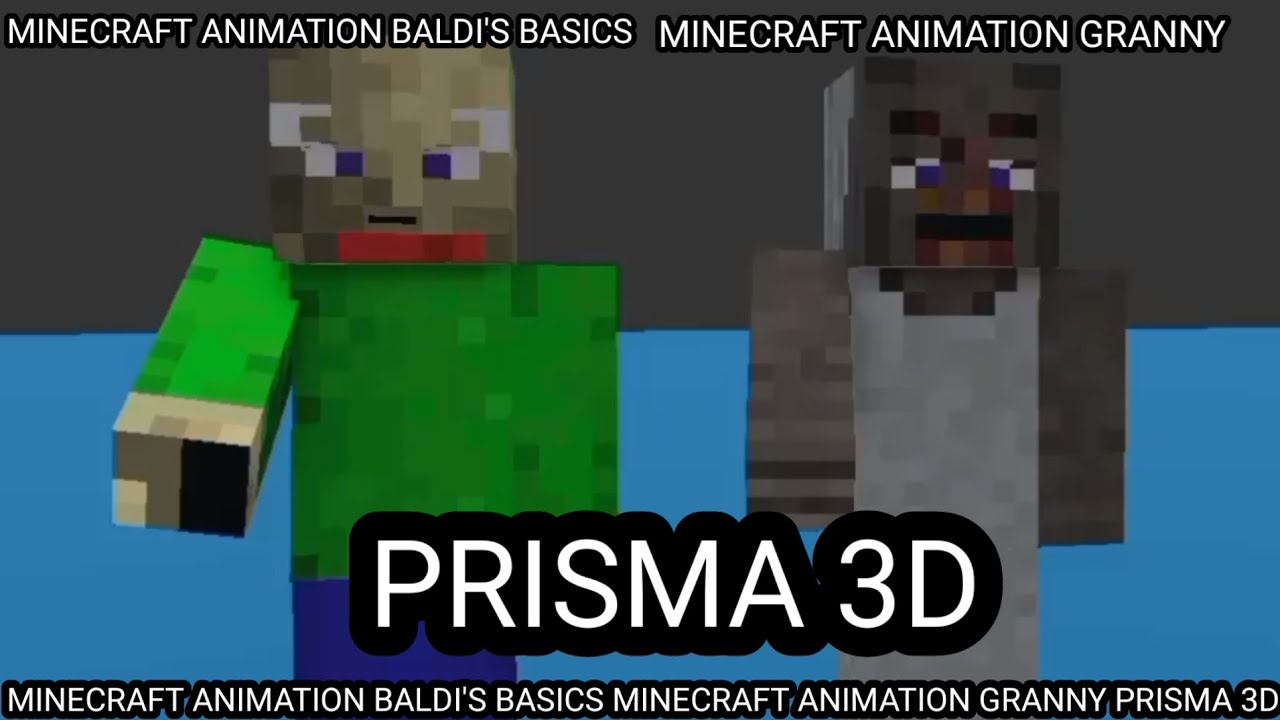 MINECRAFT ANIMATION BALDI'S BASICS MINECRAFT ANIMATION GRANNY PRISMA 3D ...