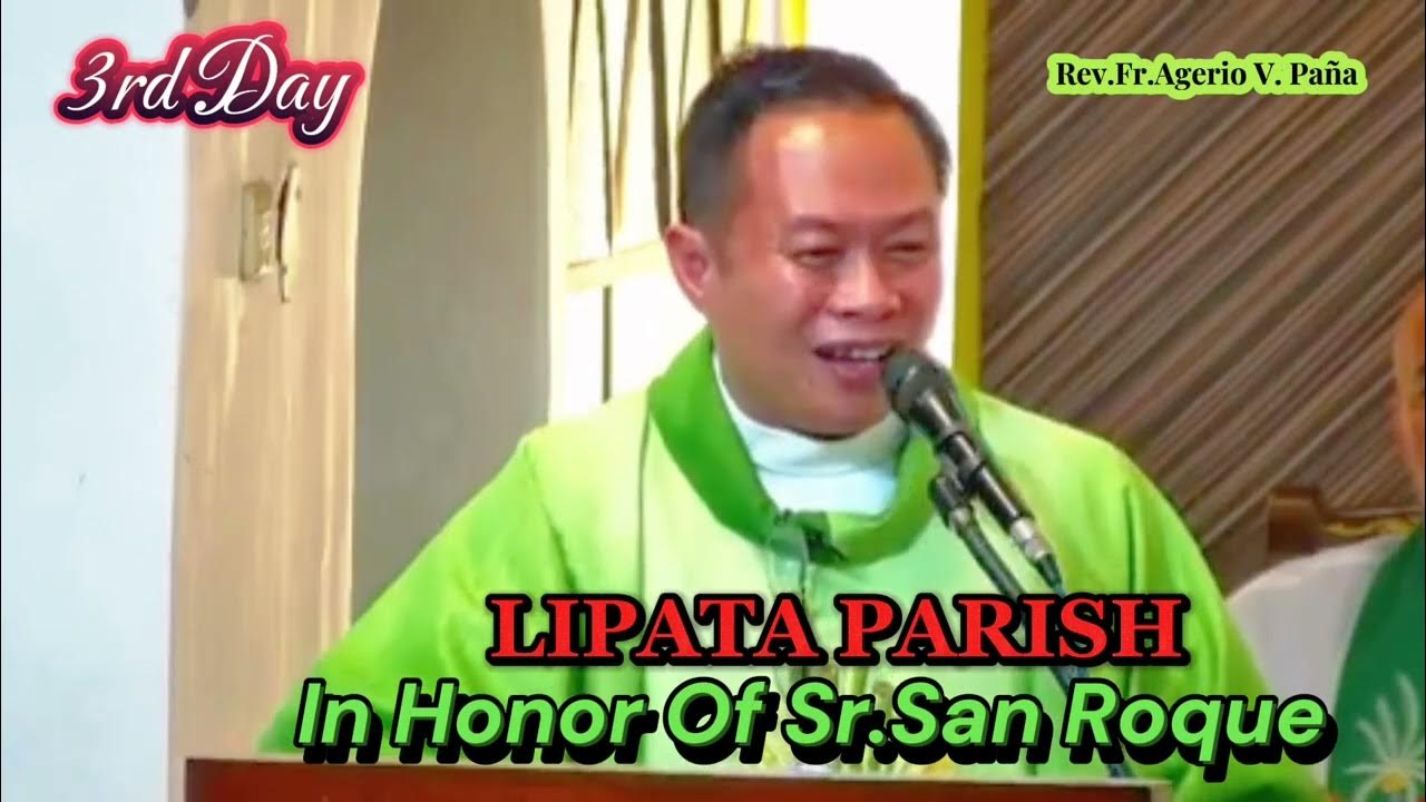 REV.FR.AGERIO PAÑA || 3RD DAY MASS AT LIPATA PARISH IN HONOR OF SR.SAN ROQUE - YouTube