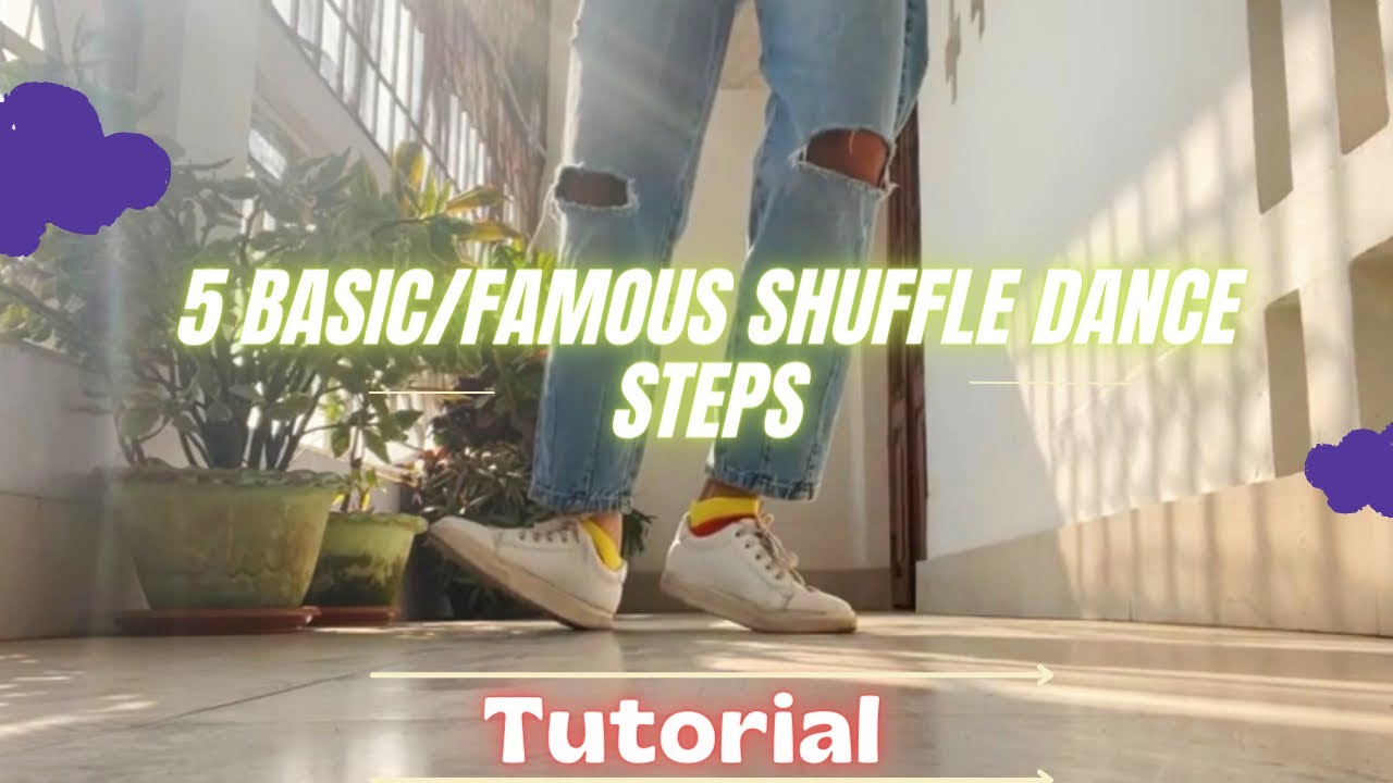 5 Basic/Famous Shuffle Dance Steps | Shuffle Dance Tutorial | Famous ...