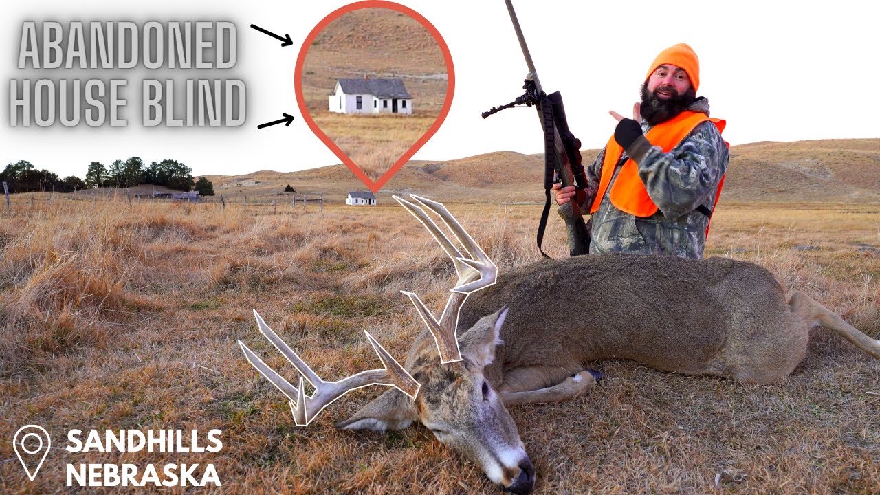 BIG BUCK killed out of ABANDONED HOUSE! | Nebraska Sandhills hunting ...