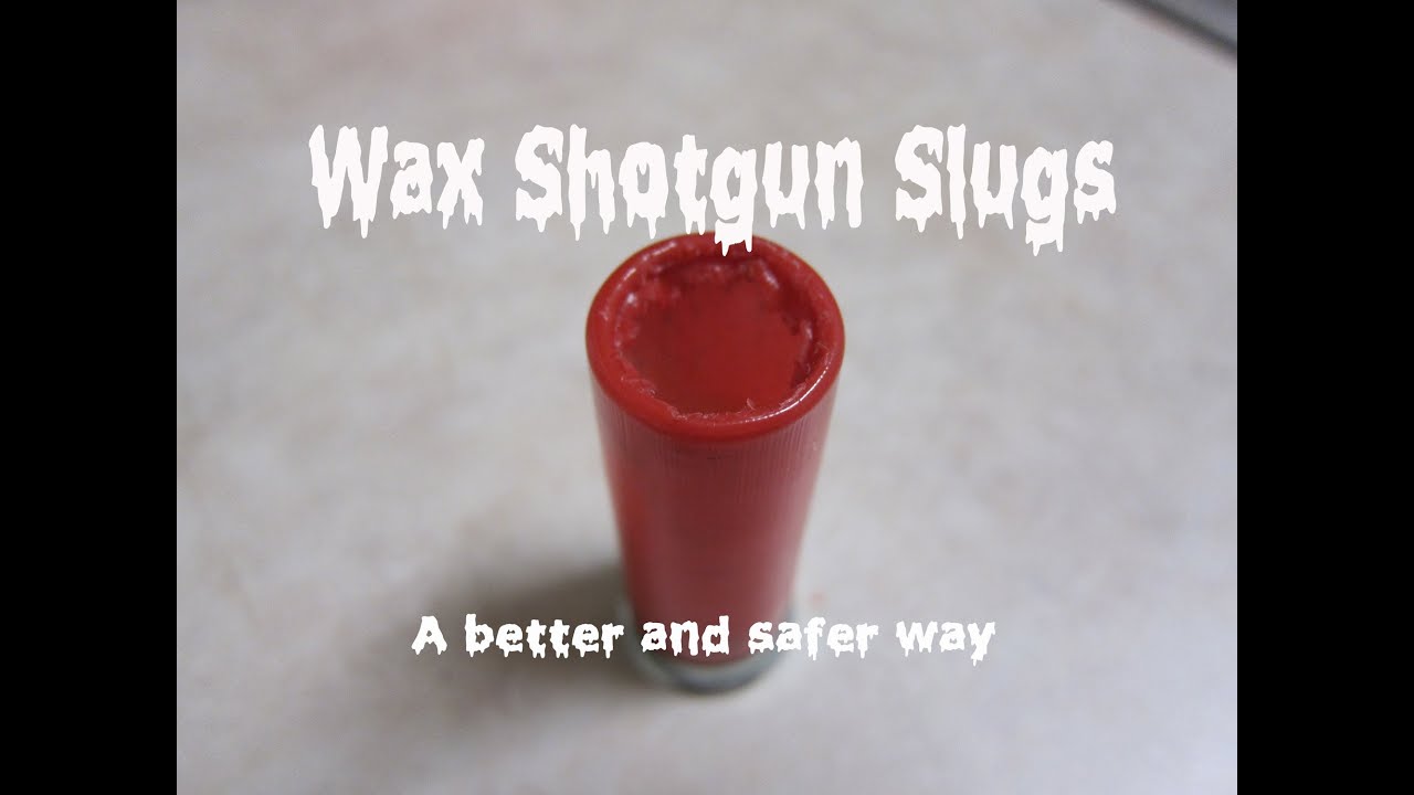 Wax Shotgun Slugs: A better and safer way to make them. - YouTube
