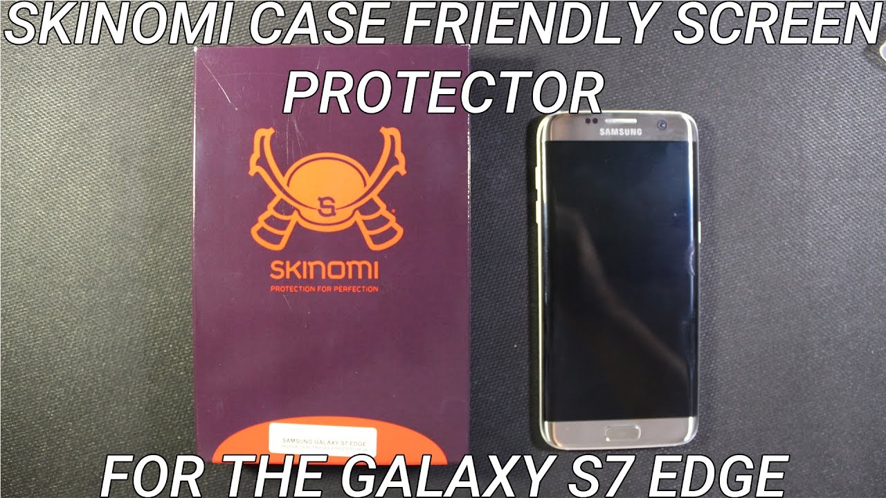 Galaxy S7 Edge Skinomi Screen Protector - YouTube