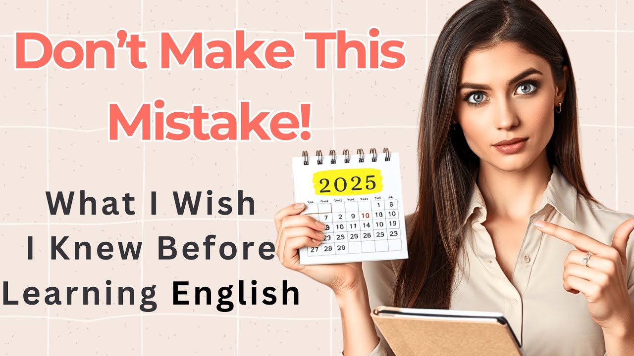 Don’t Make These English Learning Mistakes in 2025! Fix Your Speaking Skills Fast - YouTube
