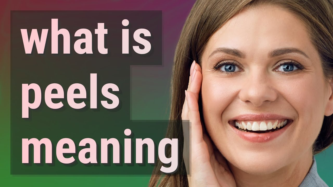 Peels | meaning of Peels - YouTube