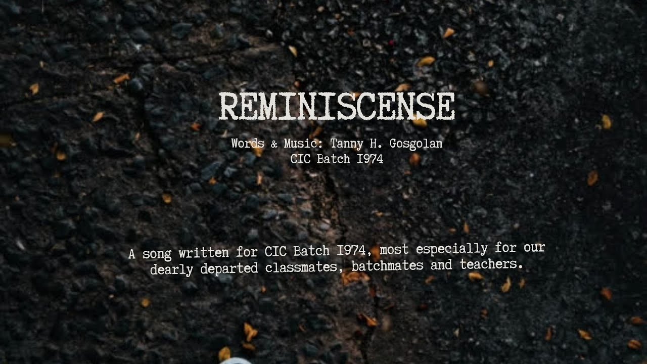 Reminiscense, A song for CIC Batch 1974 - YouTube Music