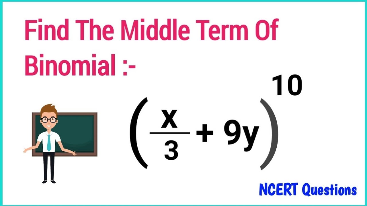 How To Find Middle Term Middle Term In Binomial Expansion Middle