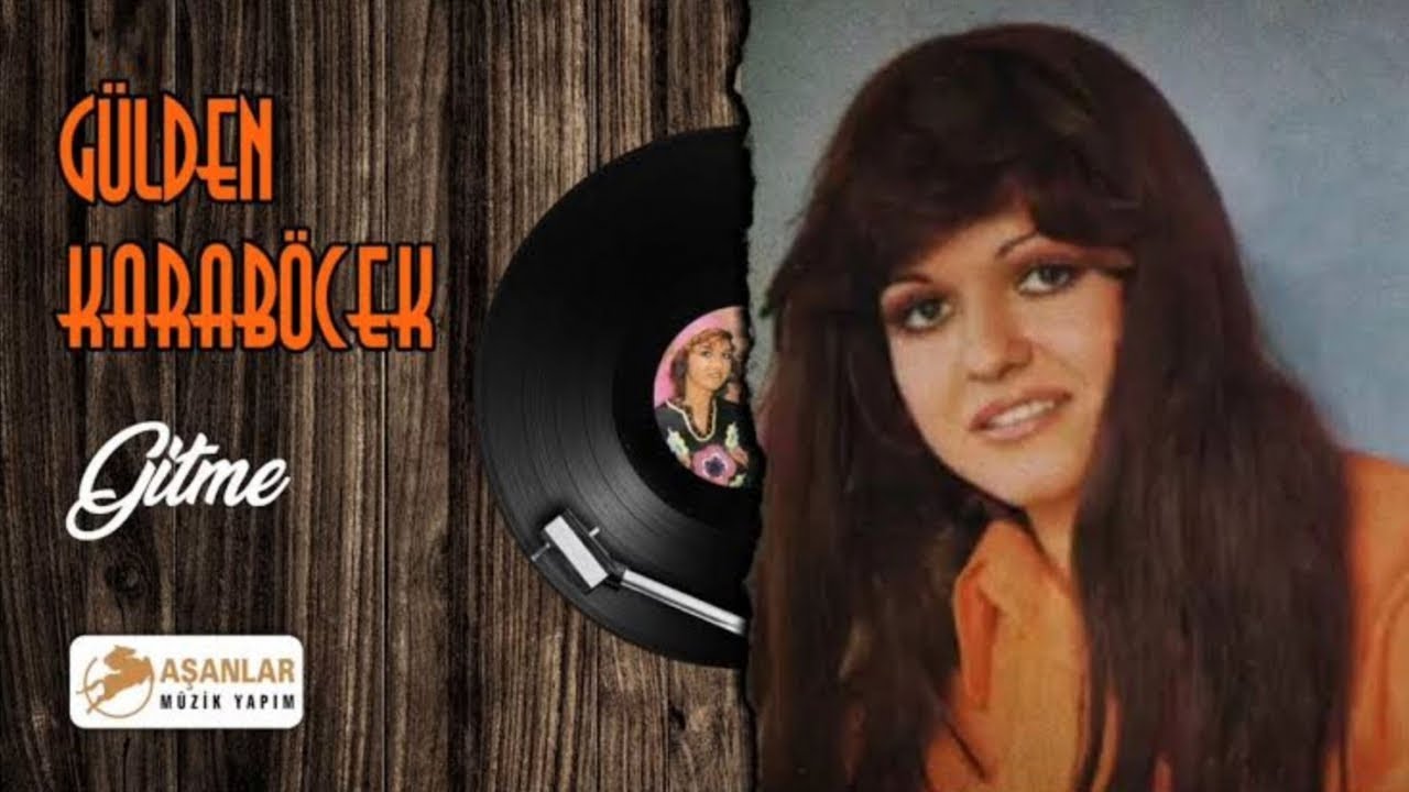 Gülden Karaböcek - Gitme - YouTube