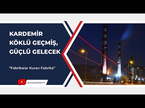 KARDEMİR - Köklü Geçmiş, Güçlü Gelecek
