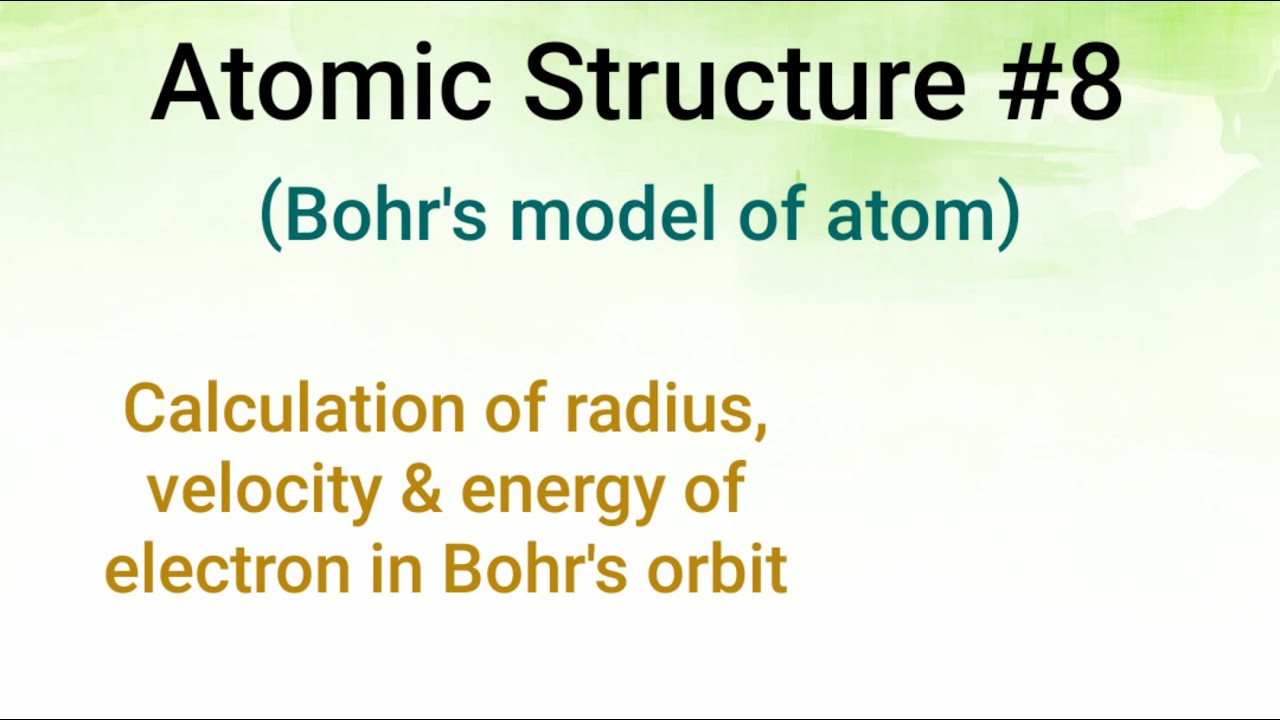 Bohr's model of atom || Calculation of radius,velocity, energy of ...
