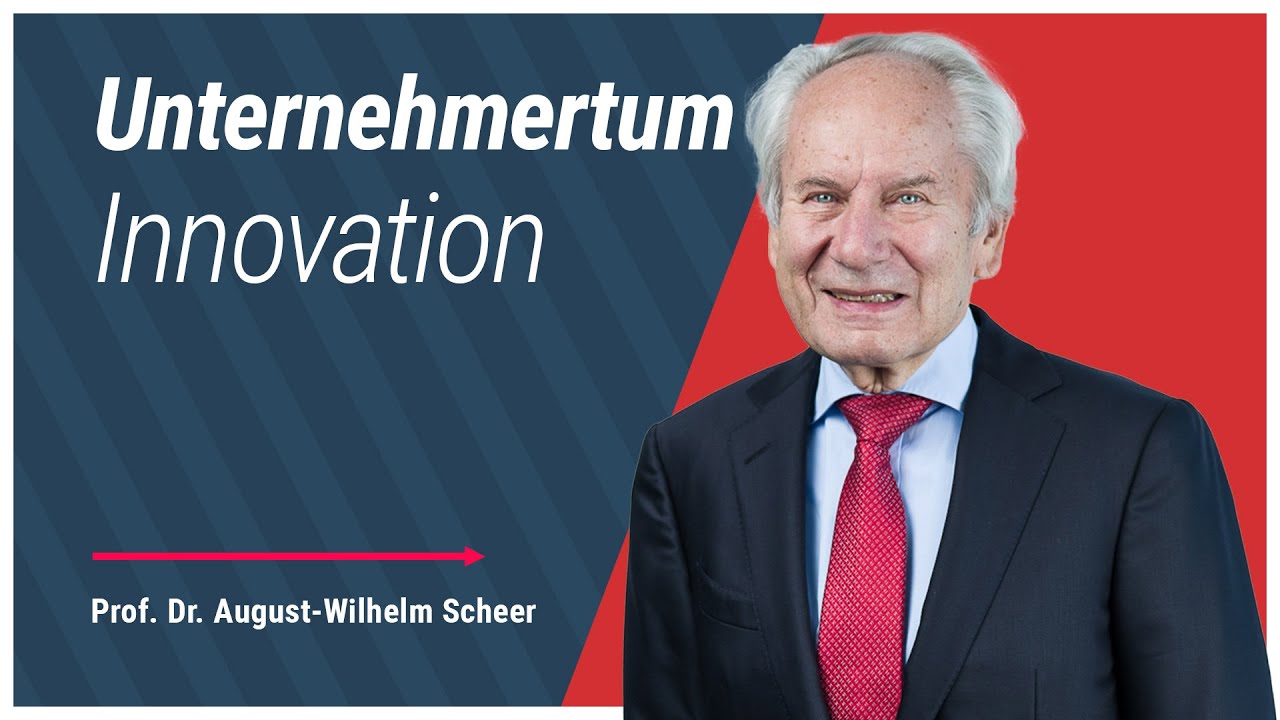 Prof. Dr. August-Wilhelm Scheer - Innovation - YouTube