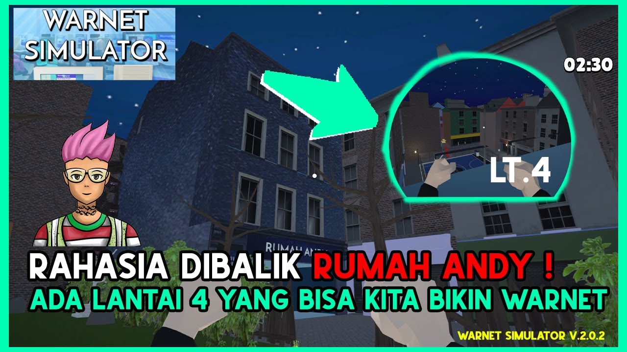 CARA BUKA WARNET DI LANTAI 4 RUMAH ANDY WARNET SIMULATOR V2.0.2 DENGAN ...