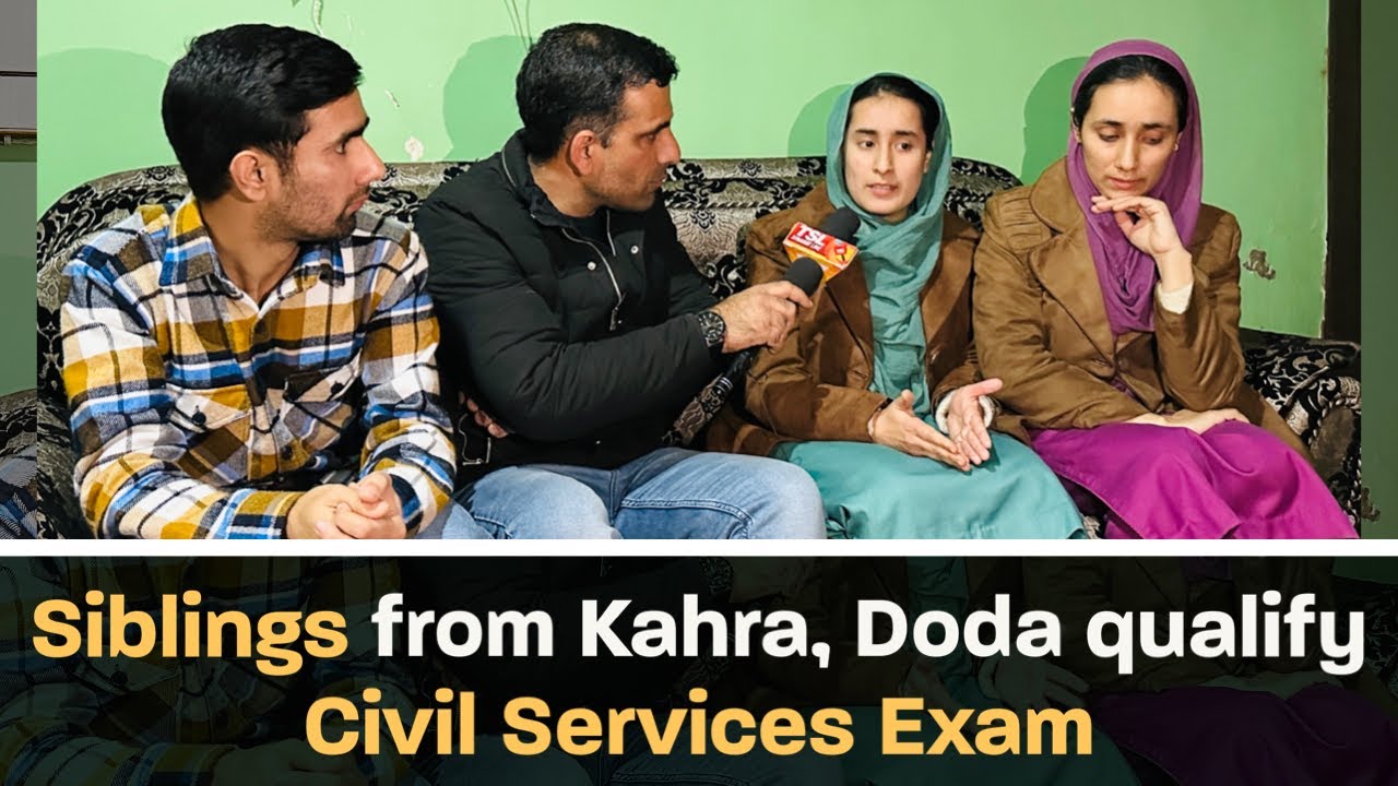 Siblings from Kahra, Doda qualify Civil Services Exam; Meet Them Here ...