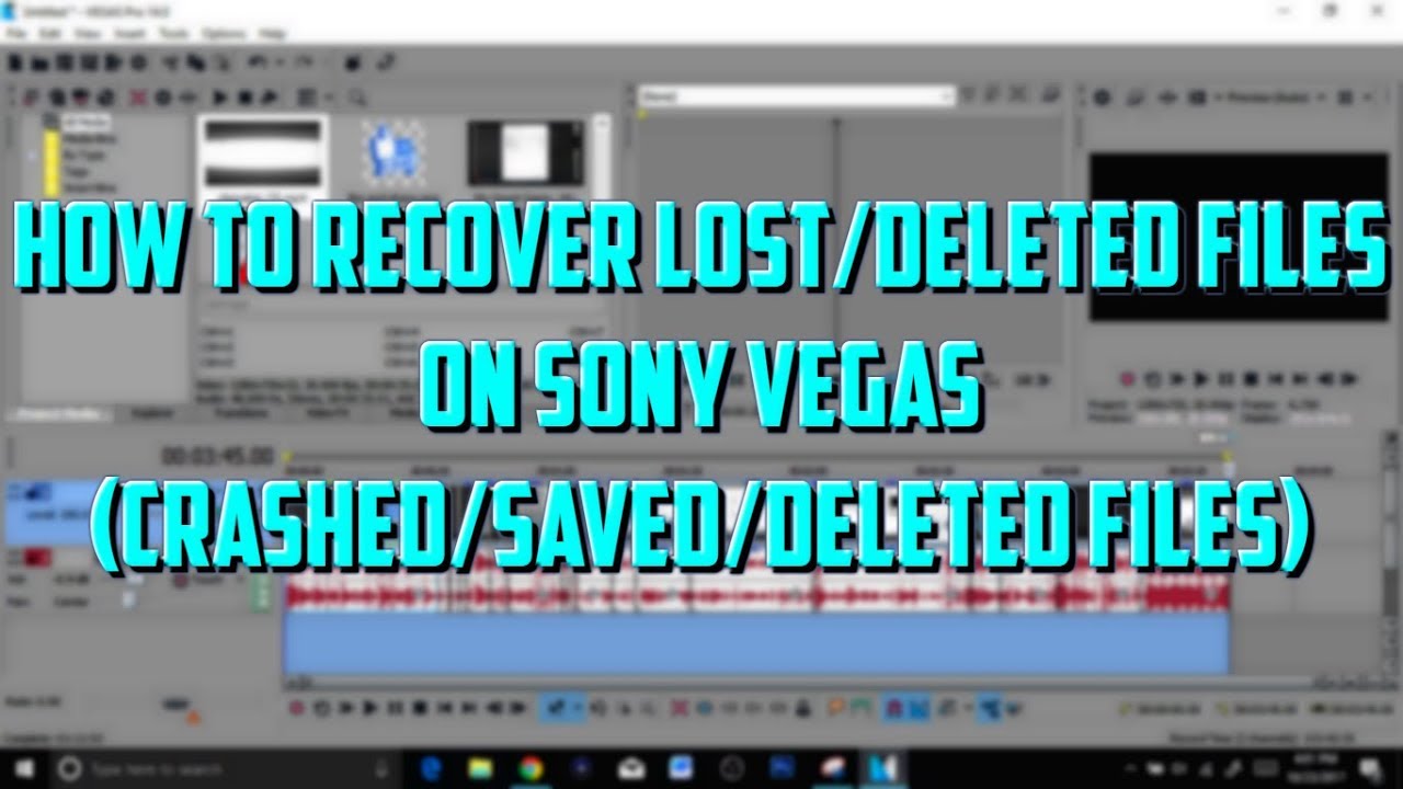 HOW TO RECOVER LOST FILES/CLIPS on SONY VEGAS (from Crashes or Unsaved ...