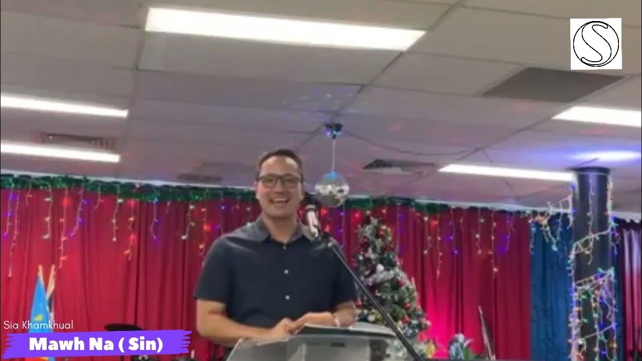 Sia Khamkhual(Mawh Na(SIN)Tai San Ni!) - YouTube