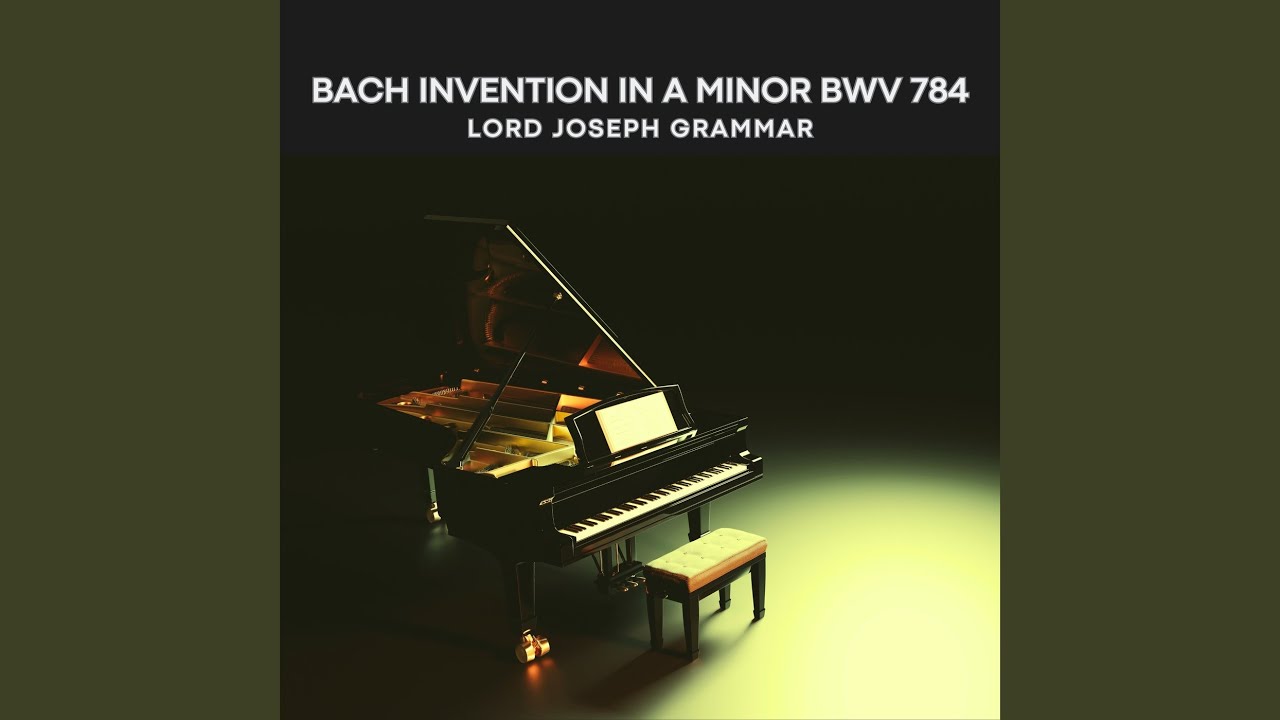 Bach Invention in a Minor Bwv 784 - YouTube