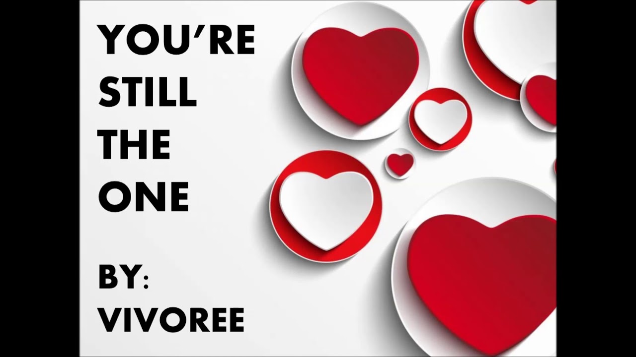 Youre Still The One Vivoree Youtube