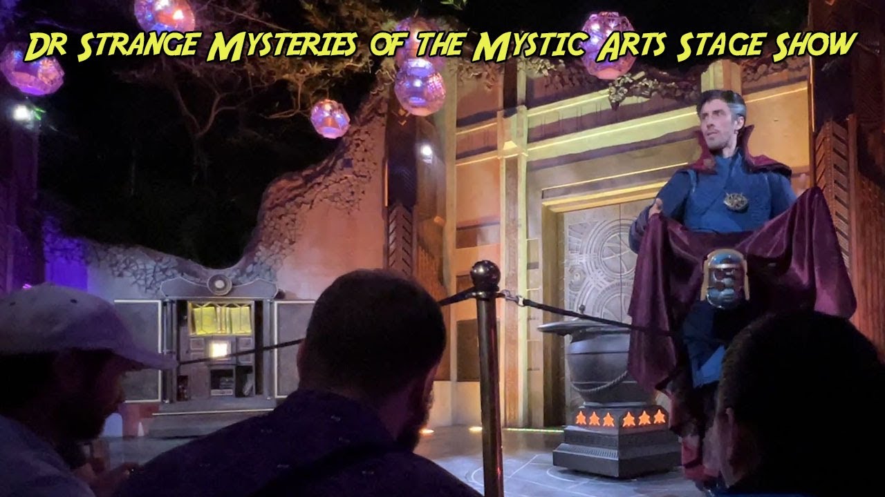 Dr. Strange: Mysteries of the Mystic Arts Stage Show at Avengers Campus ...
