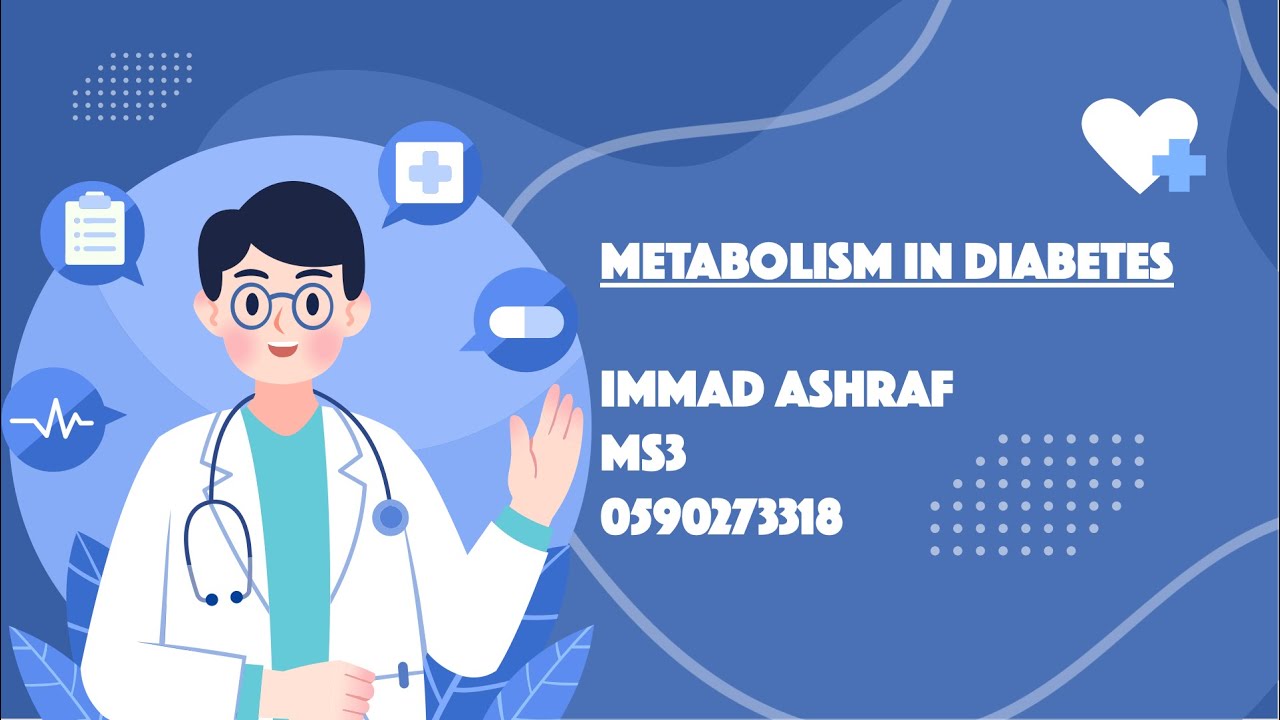 Metabolism in Diabetes | Immad Ashraf | MOL 125 - YouTube