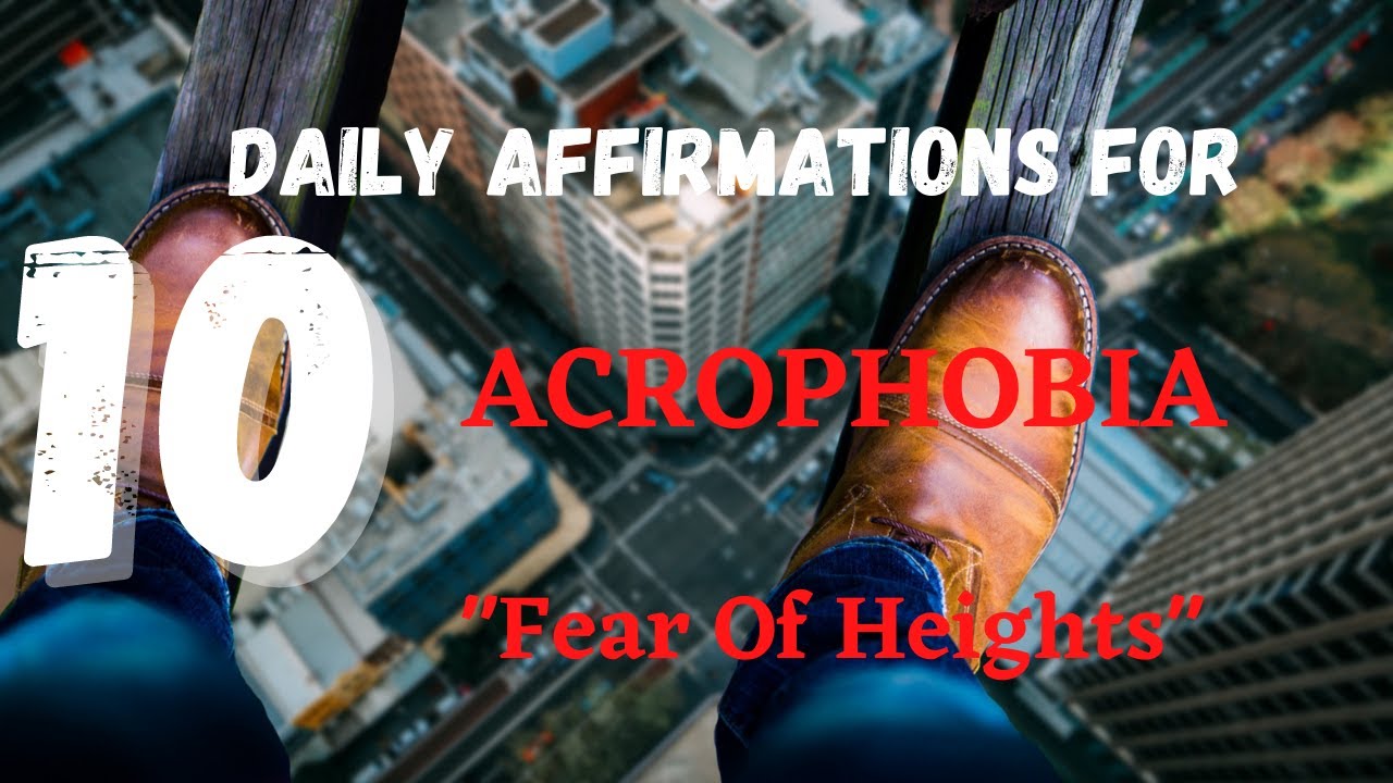10 Daily affirmations For Acrophobia - Fear Of heights - YouTube