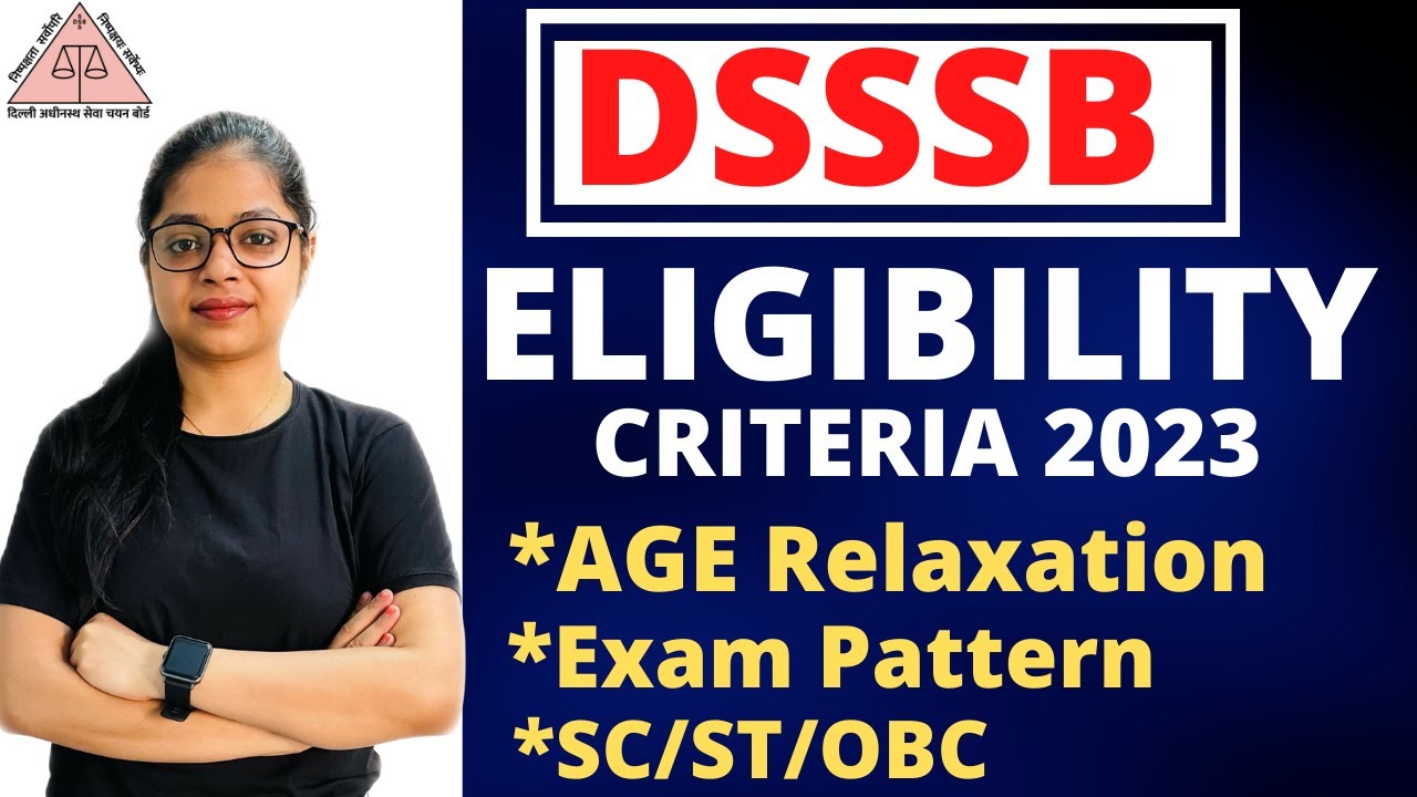 dsssb-vacancy-2023-dsssb-eligibility-criteria-2023-dsssb