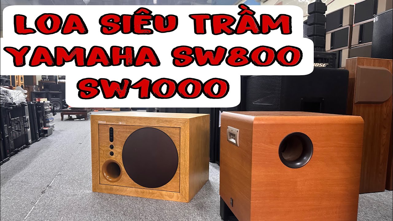 Siêu Trầm Yamaha SW800– SW1000 Hàng Đẹp Tuyển Xuất Sắc - YouTube