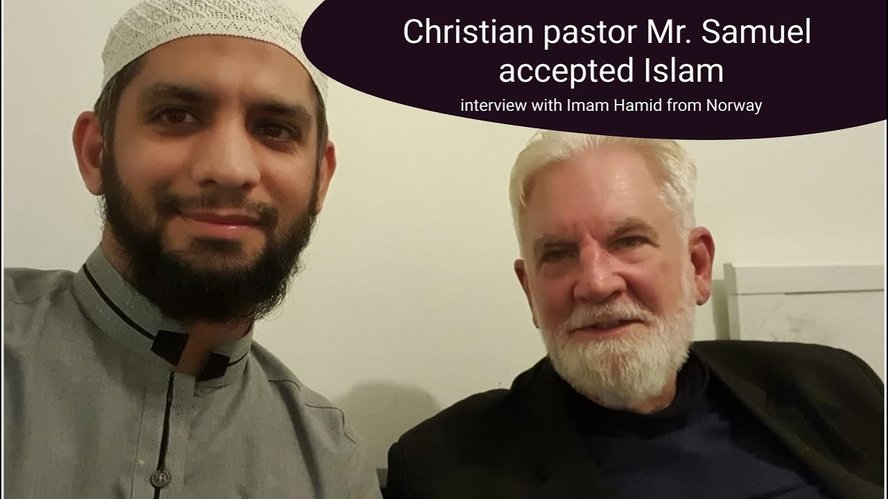 Interview with christian pastor Mr Samuel who accepted Islam. - YouTube