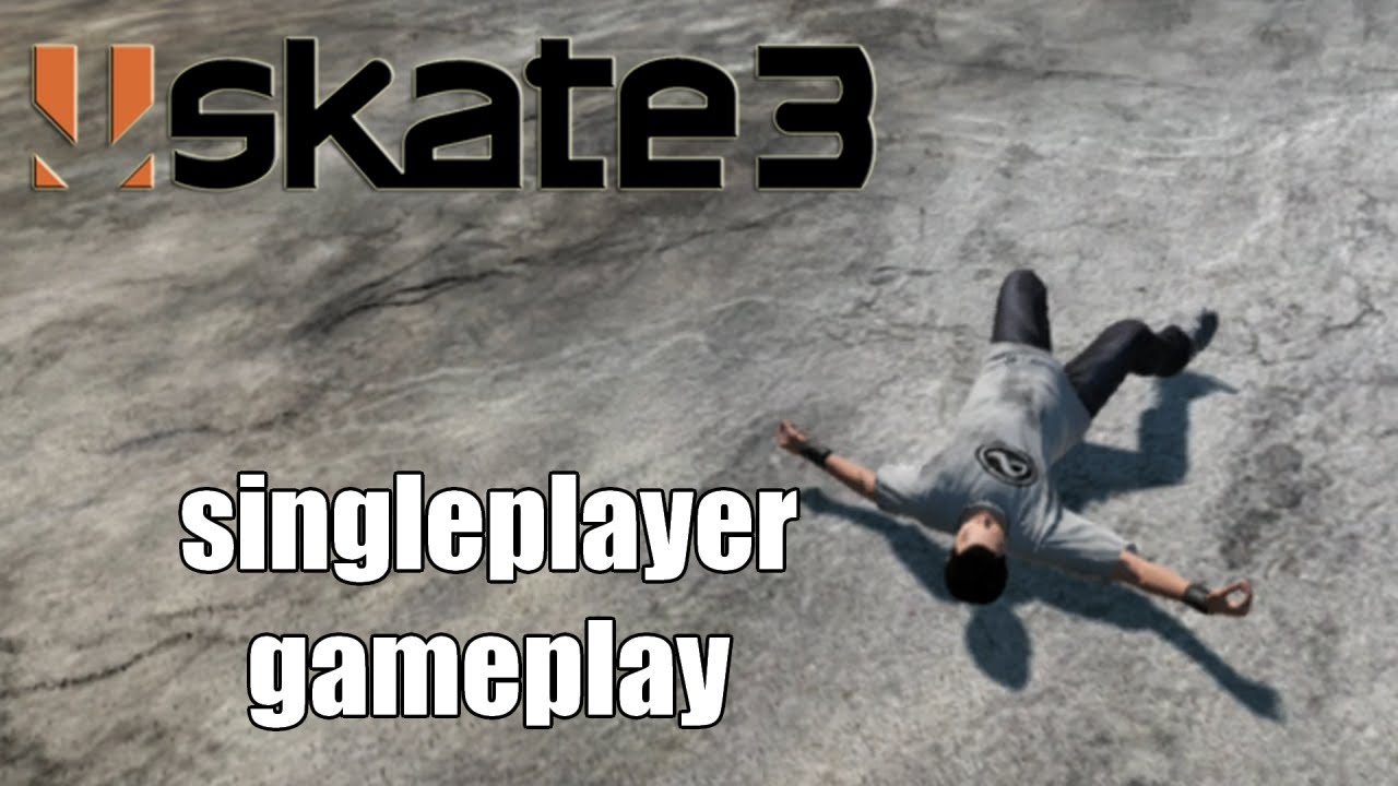 ITS ALWAYS MY HEAD Skate 3 Singleplayer Gameplay - YouTube