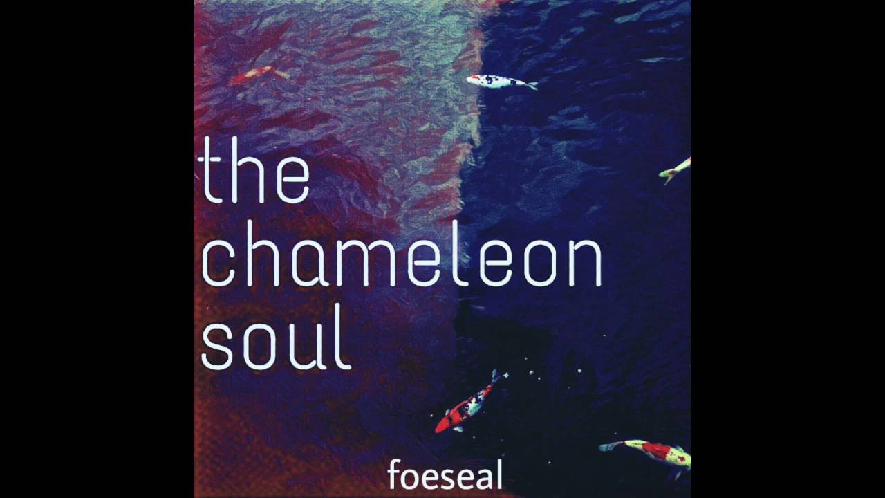 Foeseal - Be Yourself | Embrace Authenticity with The Chameleon Soul EP ...