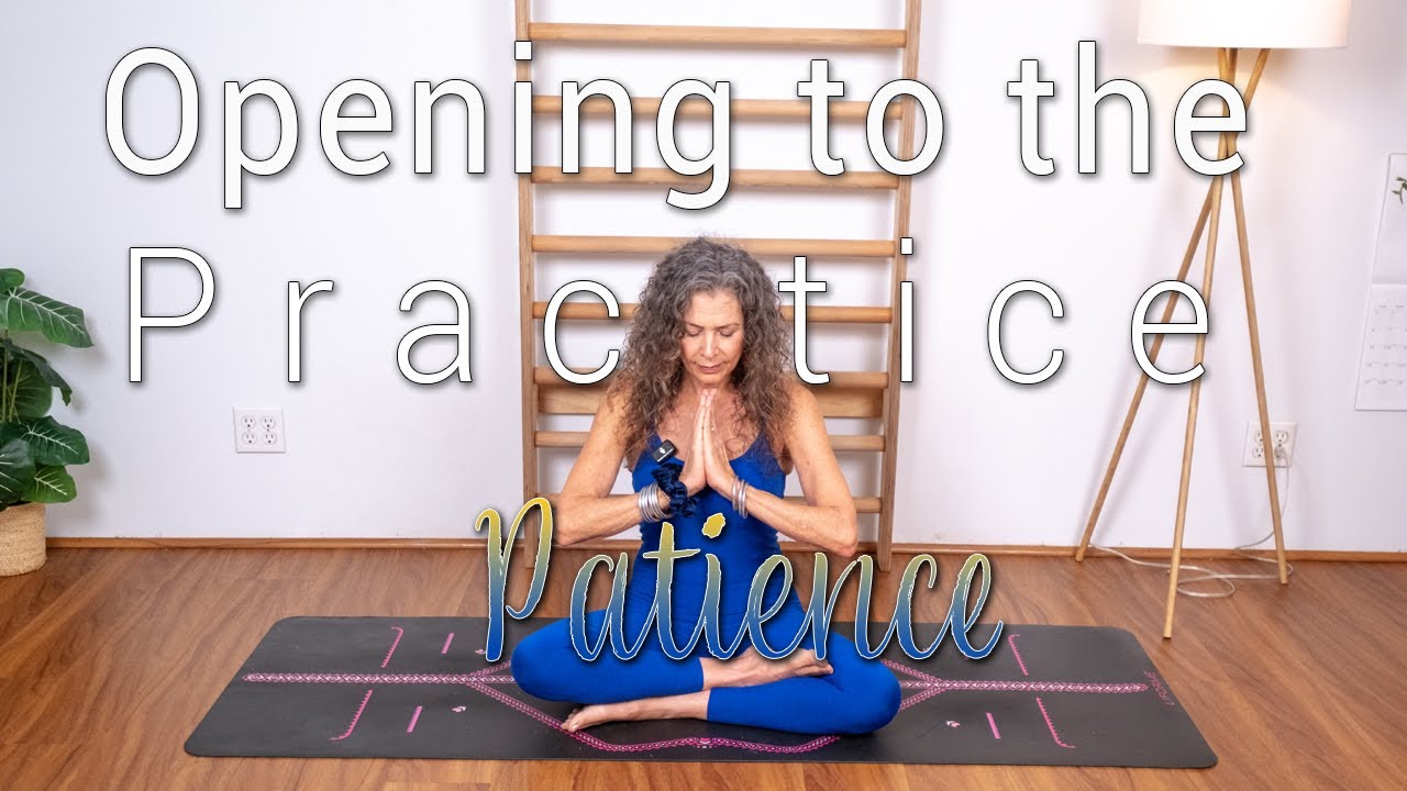 Opening to the Practice | Start with Patience - YouTube