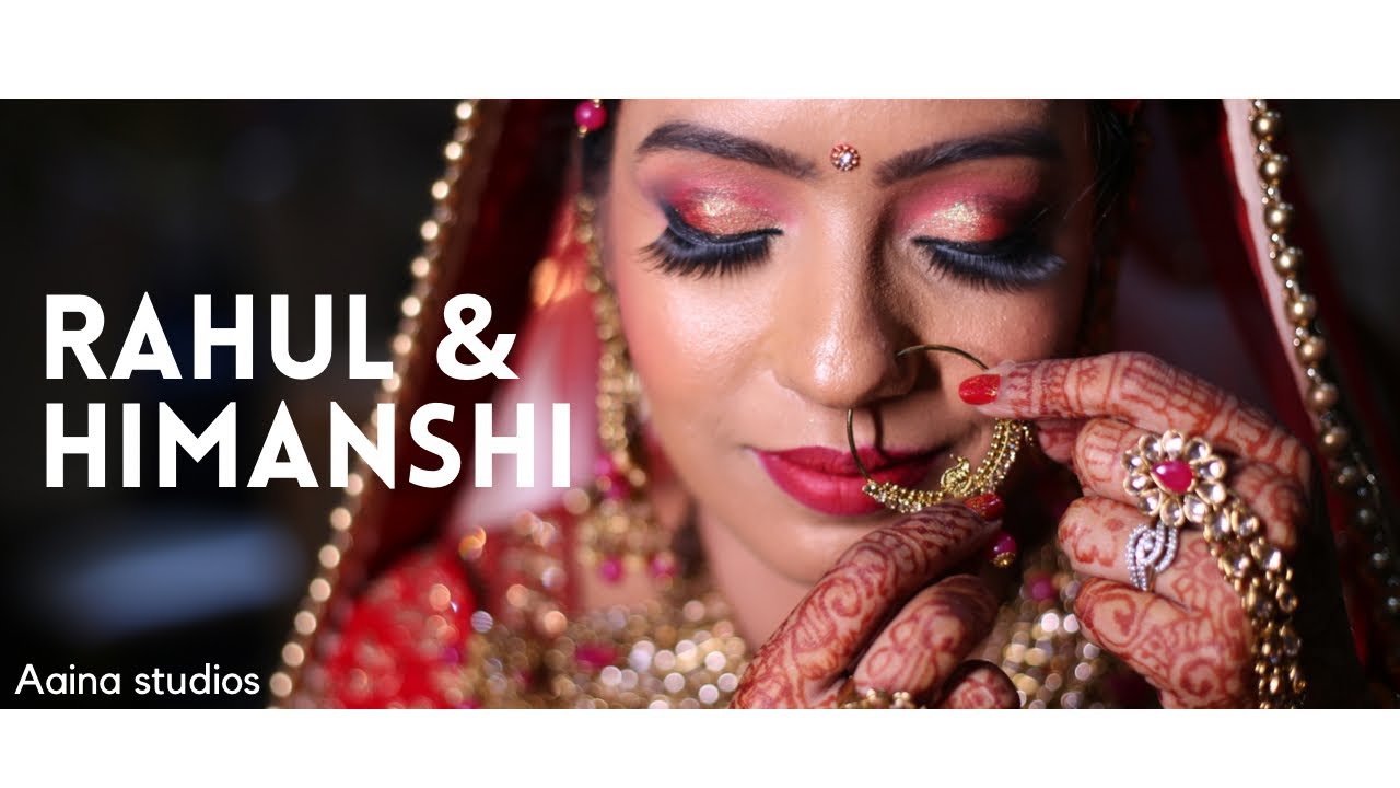RAHUL + HIMANSHI || BEST HINDU WEDDING HIGHLIGHT 2021 || AAINA STUDIOS - YouTube