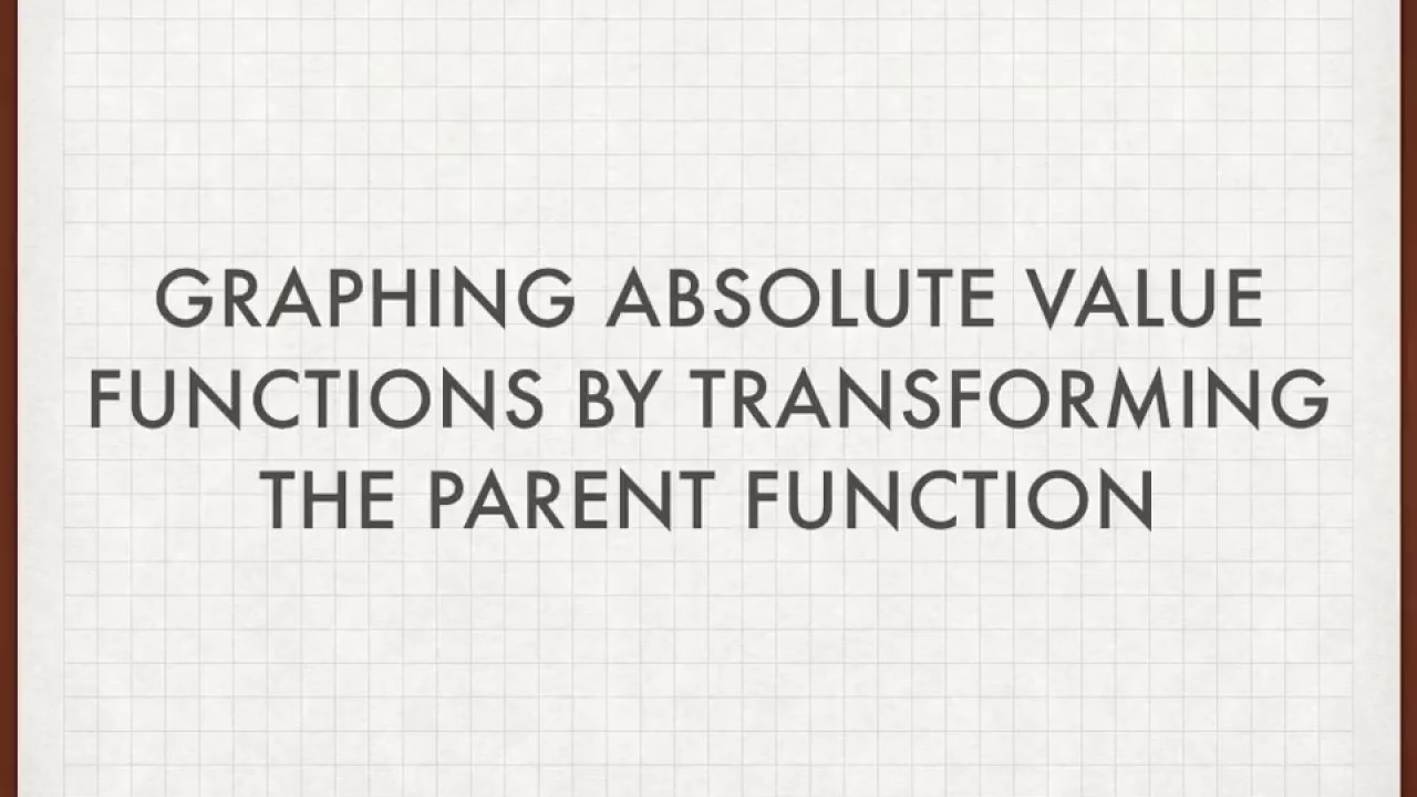Graphing Absolute Value Functions with Transformations - YouTube