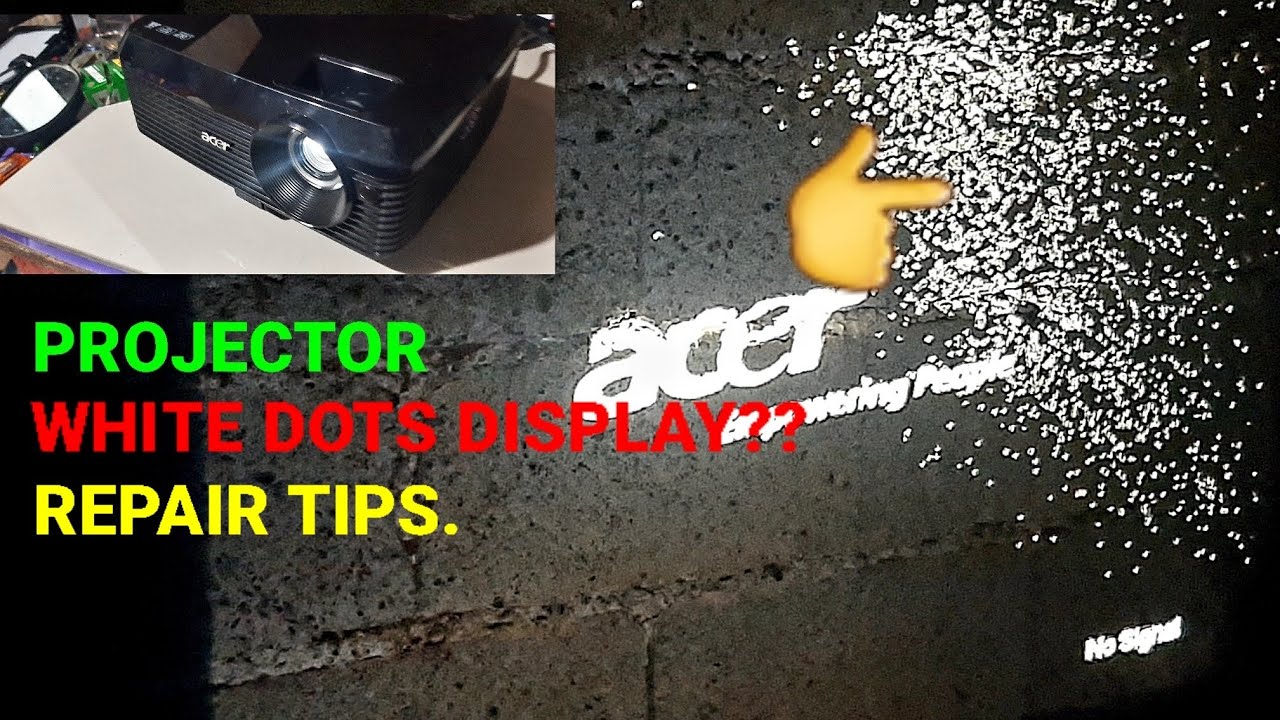 @Son-bj2kb ACE PROJECTOR, WHITE DOTS DISPLAY PROBLEM?? REPAIR TIPS - YouTube