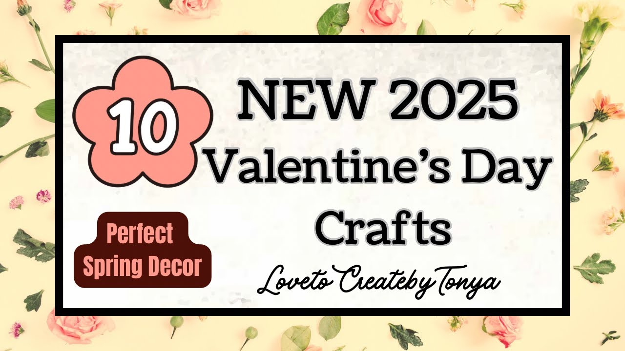 10-Beautiful Valentine's Day Crafts for 2025: Perfect DIYs to Welcome Spring!" - YouTube