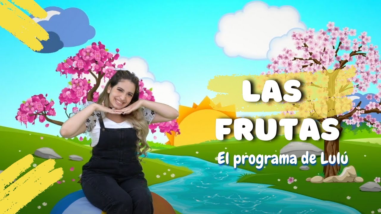 El Programa de Lulú - Las Frutas - YouTube