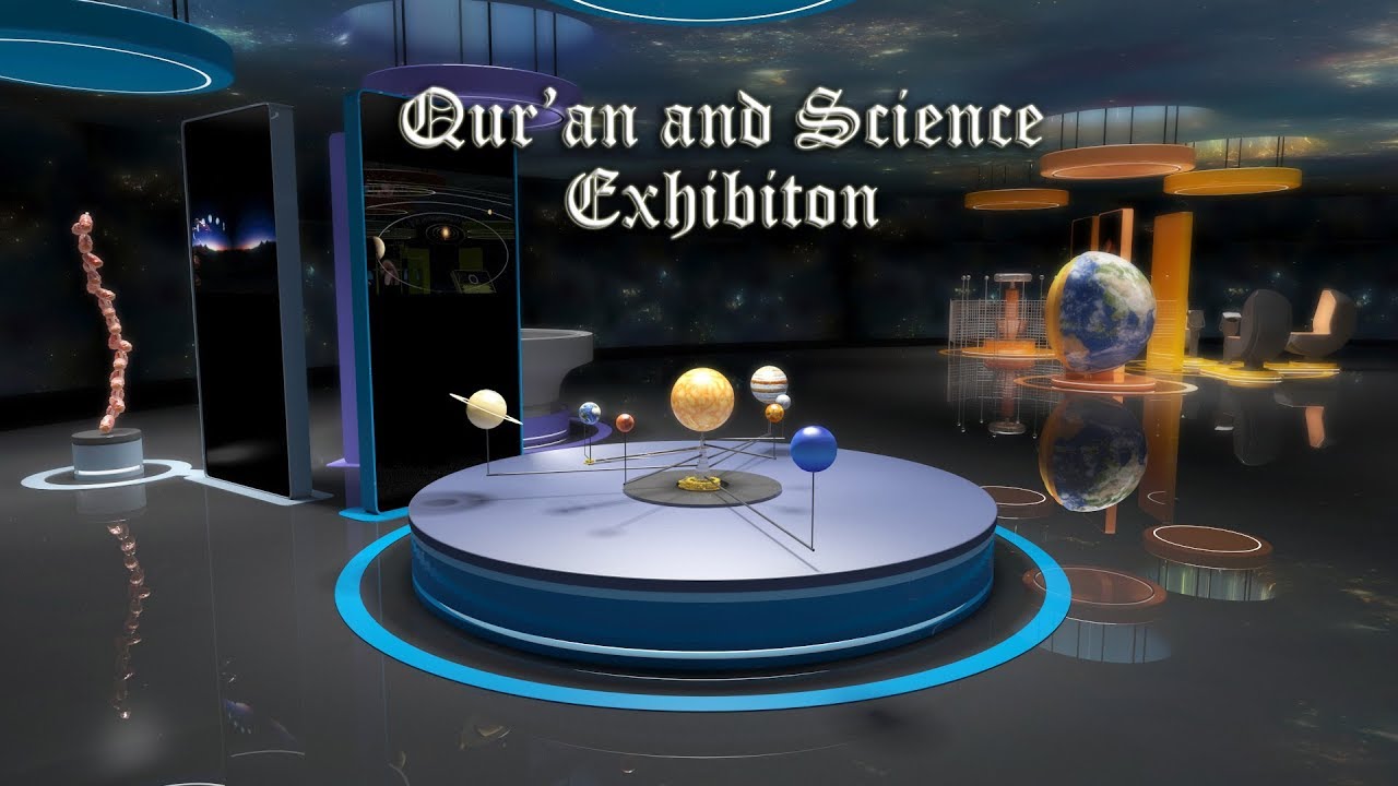 Quran and Science Exhibition - YouTube