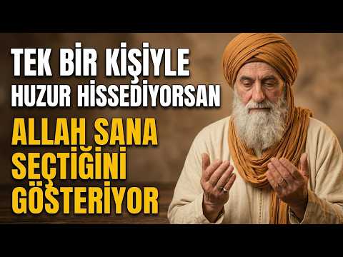 Tek Bir Kişiyle Derin Bir Huzur Hissediyorsan – Allah'ın senin için seçtiğini sana gösteriyor