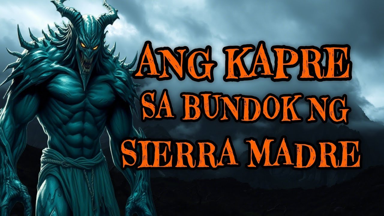 ANG KAPRE SA BUNDOK NG SIERRA MADRE TAGALOG HORROR STORIES | KWENTONG ...