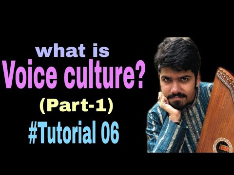 What is Voice culture? (Part -1) | #Vocal tutorial 06 | Ghulam Hasan ...