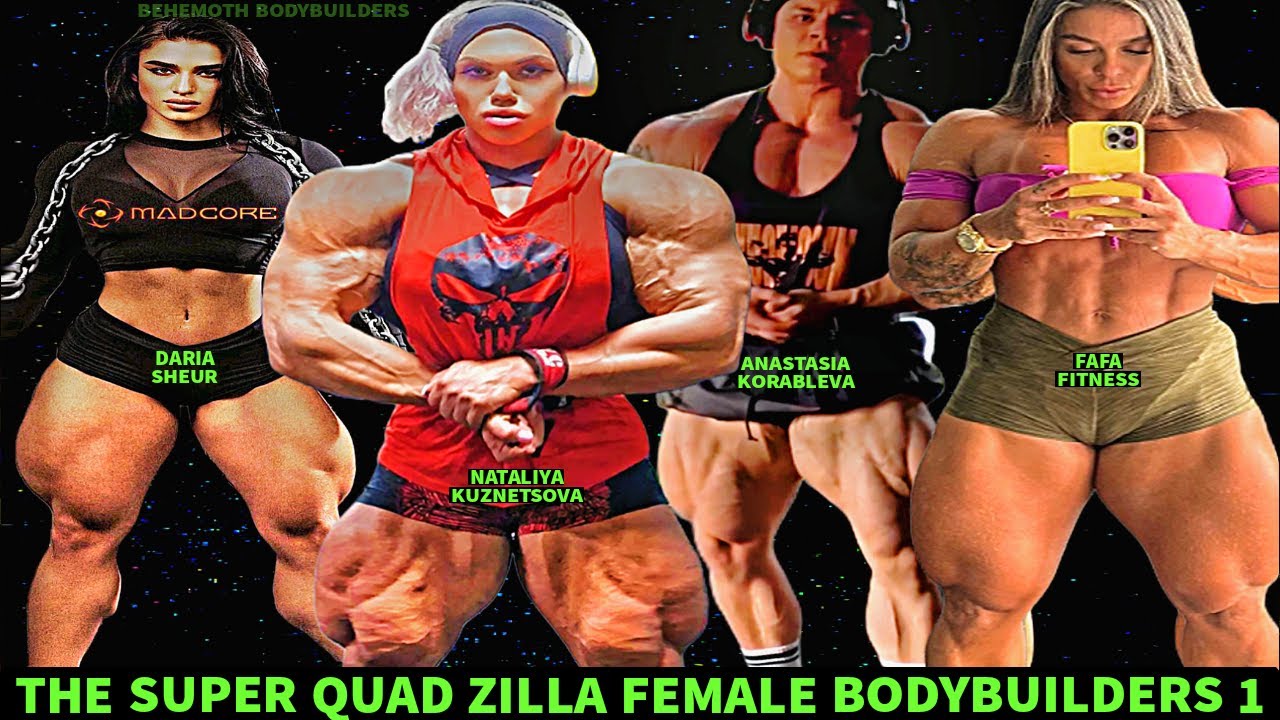 The Super Quad Zilla Female Bodybuilders; Nataliya Kuznetsova, Daria Sheur, Anastasia Korableva ...