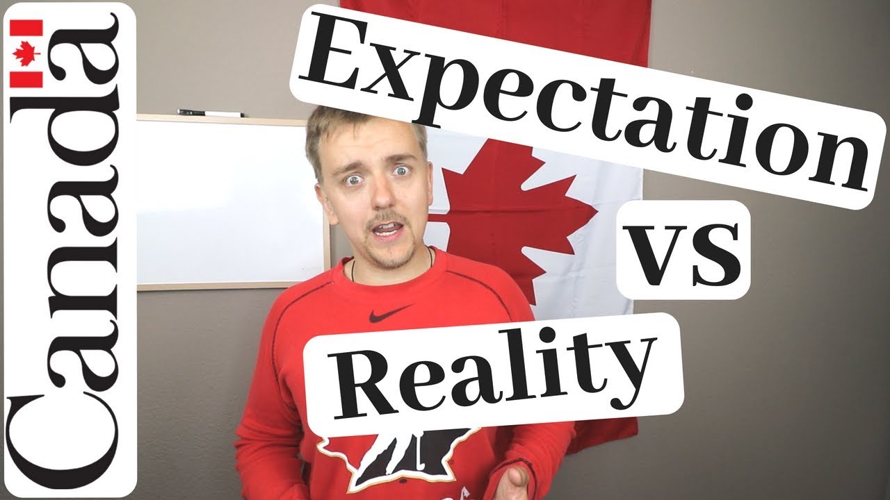 Canada: Expectation vs Reality - YouTube