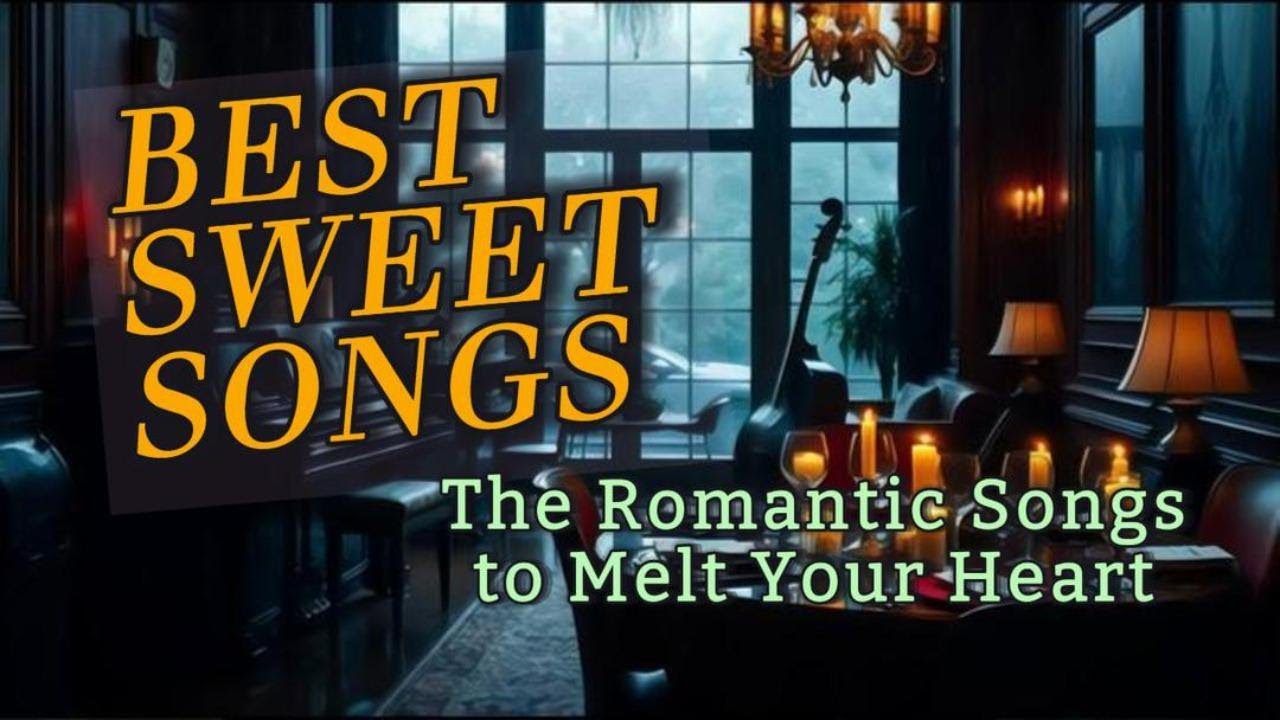 BEST SWEET SONGS - Romantic Heartbeats (9th) 🎵 || Soothing & Touching ...