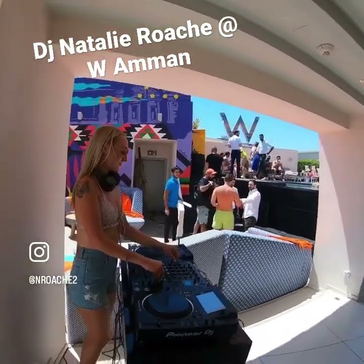 Dj Natalie Roache @ W Hotels Amman Jordan 🇯🇴 - YouTube