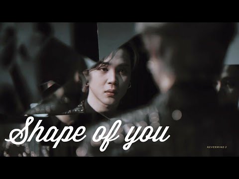Park Jimin- Shape of you FMV