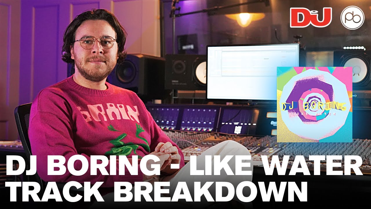 DJ BORING Breaks Down His Track "Like Water" | Masterclass - YouTube