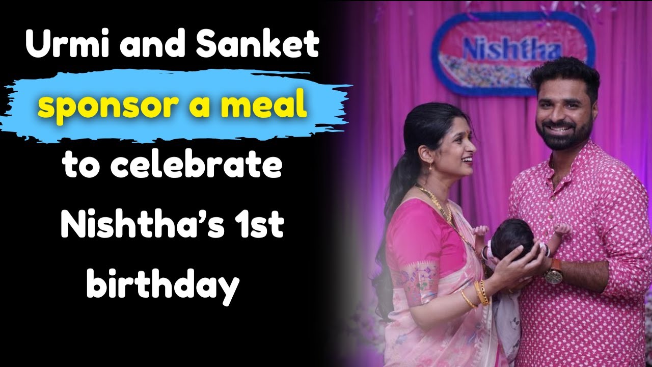 Urmi and Sanket sponsor a meal to celebrate daughter Nishtha’s 1st ...