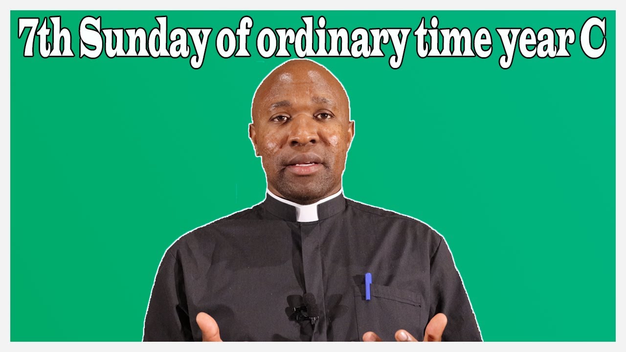 7th Sunday of ordinary time year C.Love your enemies in 3 ways. Homily ...