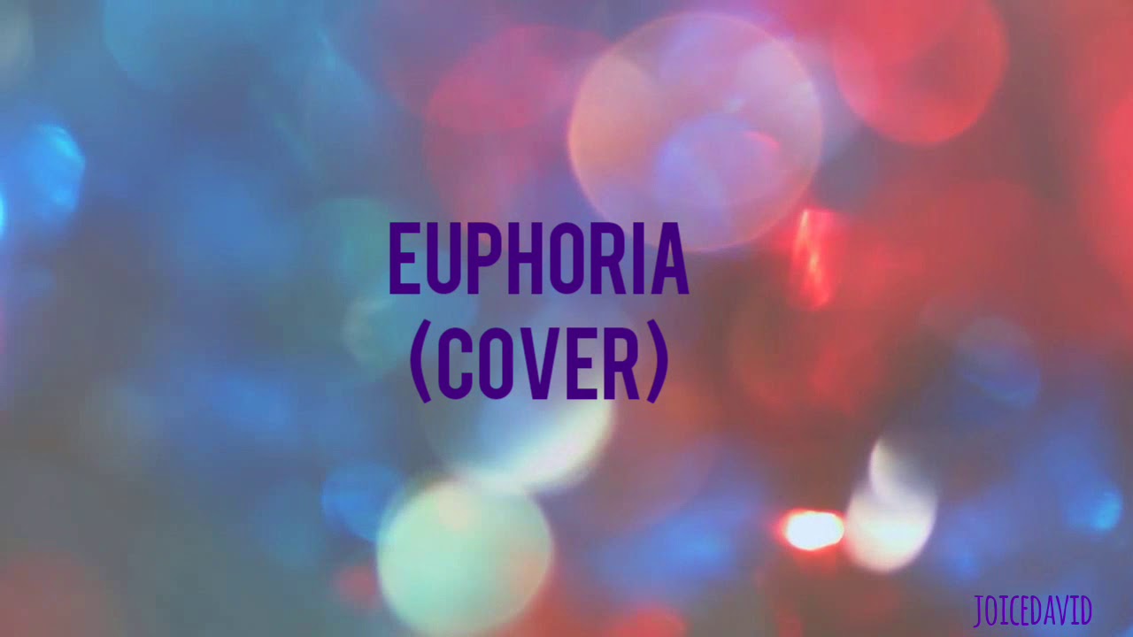 EUPHORIA (COVER) - YouTube