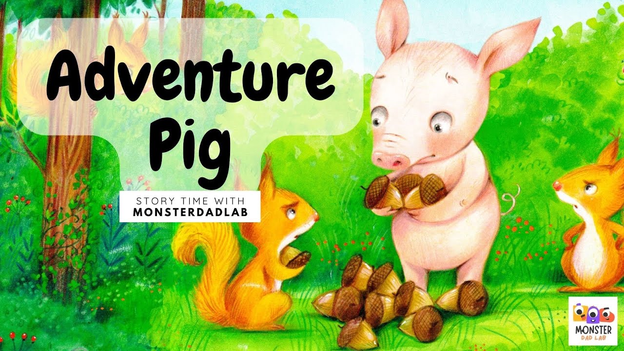 Story Series: Adventure Pig | A Tale of Curiosity and Appreciation ...